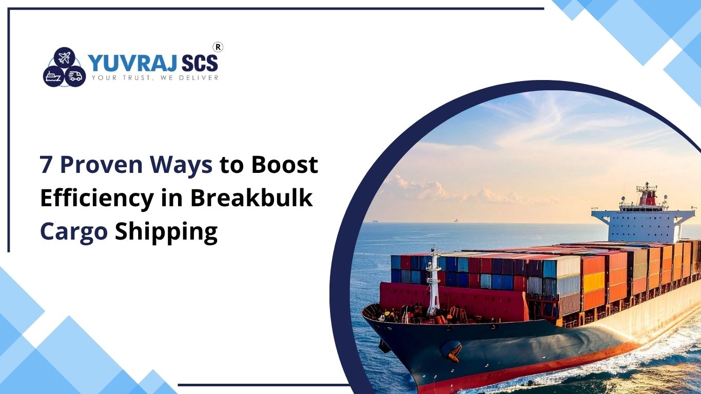 7 Smart Ways to Maximize Efficiency in Breakbulk Cargo Shipping